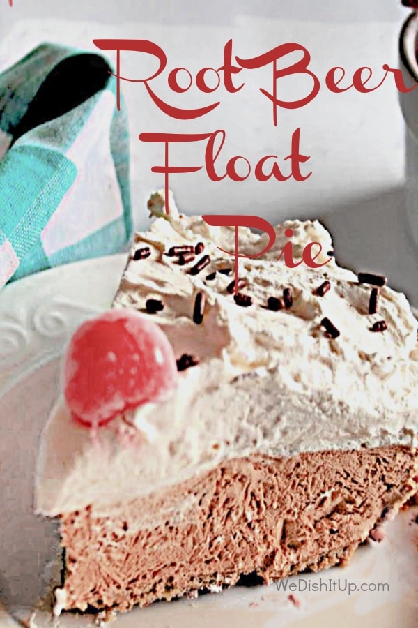 The Best Root Beer Float Pie Rootbeer Float Pie We Dish It Up